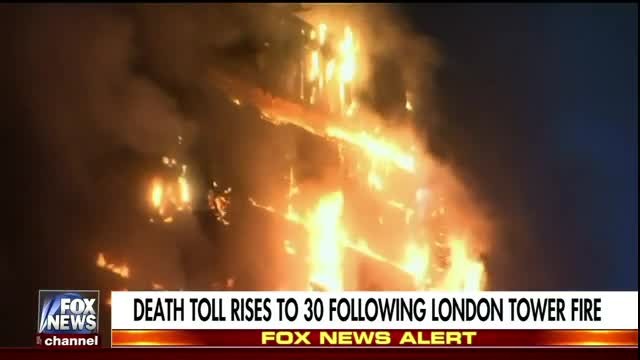 Fox News: Death Toll Climbs to 30 in London High Rise Fire and Could ...